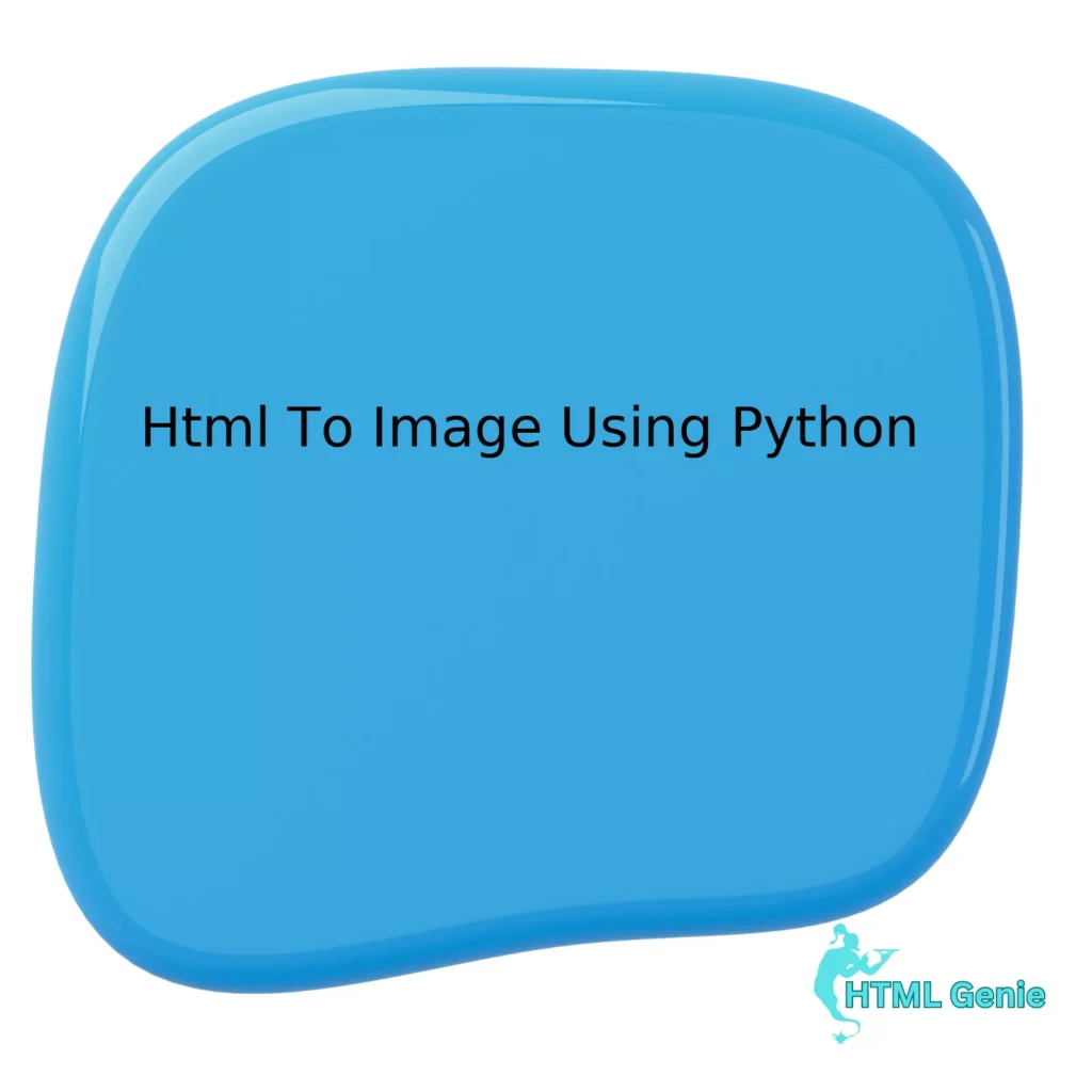 Html To Image Using Python – HTML Genie